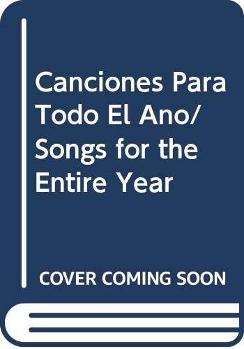 Canciones Para Todo El Ano/Songs for the Entire Year (Spanish Edition ...