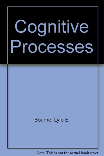 Amazon.com: Cognitive Processes: 9780131398337: Bourne, Lyle E.: Books