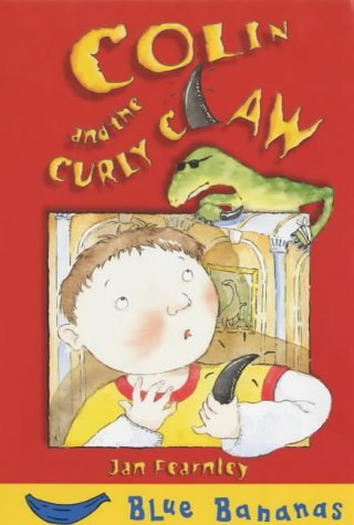Colin and the Curly Claw (Blue Bananas): Fearnley, Jan: 9780749746469 ...