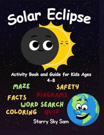 Solar Eclipse Activity Book and Guide for Kids Ages 4-8: A Fun and ...