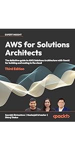 AWS for Solutions Architects: The definitive guide to AWS Solutions Architecture with GenAI for ...