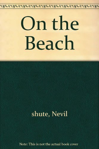 On the Beach: shute, Nevil: Amazon.com: Books