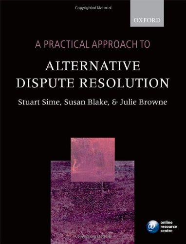 A Practical Approach to Alternative Dispute Resolution: Sime, Stuart ...
