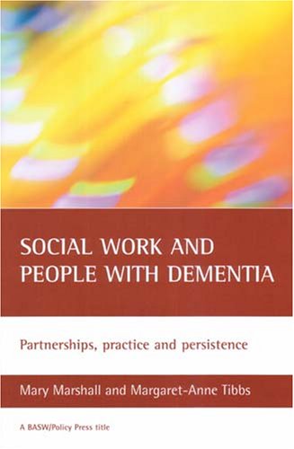 Social Work and People with Dementia: Partnerships, practice and ...