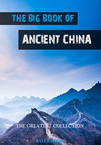 Amazon.com: The Big Book of Ancient China: Illustrated (The Greatest ...