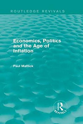 Economics, Politics and the Age of Inflation : Mattick Jr., Paul ...