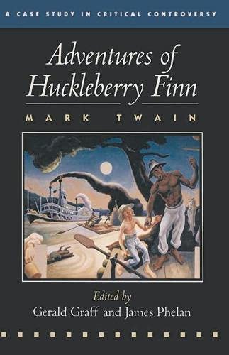 ADVENTURES OF HUCKLEBERRY FINN: a Case Study in Critical controversy ...