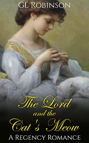 The Lord and The Cat's Meow: A Regency Romance - Kindle edition by ...