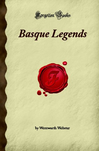 Basque Legends (Forgotten Books): Webster, Wentworth: 9781605060910 ...
