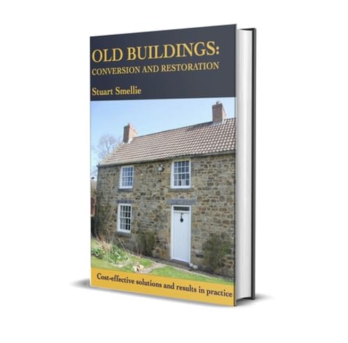 Old Buildings: Conversion and Restoration: Amazon.co.uk: Smellie ...