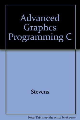 Advanced Graphics Programming In C And C Stevens Roger T Watkins Christopher D