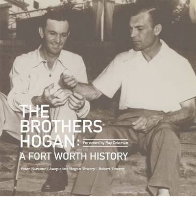 BY Towery, Jacqueline Hogan ( Author ) [{ The Brothers Hogan: A Fort ...