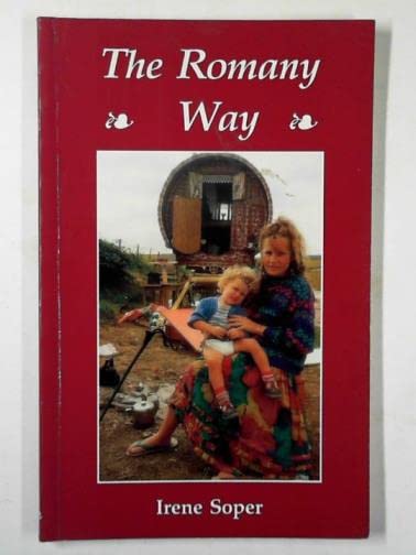 The Romany Way: Amazon.co.uk: Soper, Irene: 9780948578656: Books