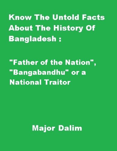 "Father of the Nation", "Bangabandhu" or a National Traitor eBook ...