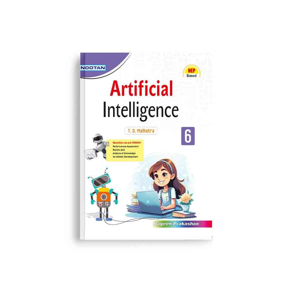 Nootan Artificial Intelligence Text Book for Class 6 CBSE Board Academic Year 2024-25 Nageen ...