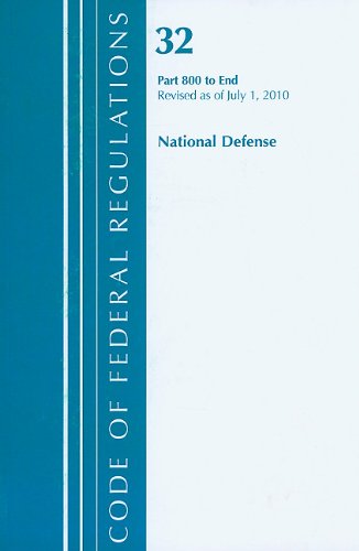 Code of Federal Regulations, Title 32: Parts 800-end (National Defense ...