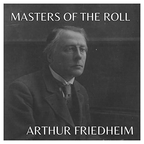 Play Masters Of The Roll: Arthur Friedheim by Arthur Friedheim on ...