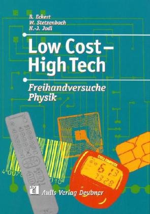 Low Cost - High Tech - Freihandversuche Physik: Anregungen für einen ...