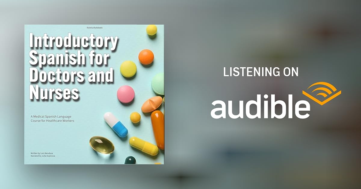 Introductory Spanish for Doctors and Nurses Audiobook by Luis Mendoza