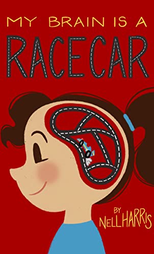 Amazon.com: My Brain is a Race Car: ADHD in kids terms eBook : Harris ...