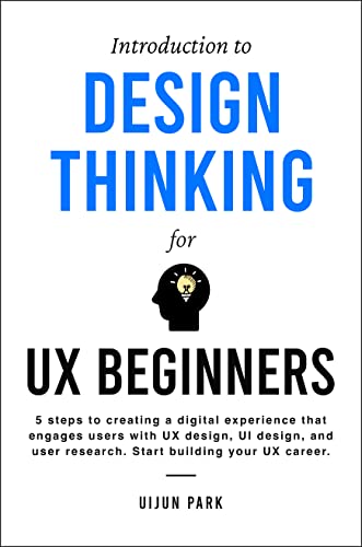 Introduction to Design Thinking for UX Beginners: 5 Steps to Creating a ...
