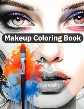 Makeup Coloring Book: Anyone can easily do face makeup with this makeup ...