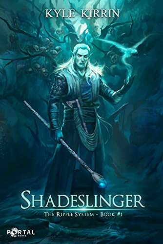 Shadeslinger (The Ripple System Book #1) - A Fantasy LitRPG series ...
