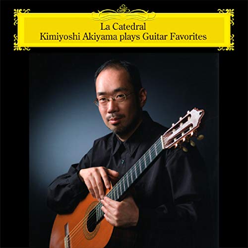 Play La Catedral : Kimiyoshi Akiyama plays Guitar Favorites by ...