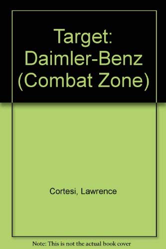 Target: Daimler-Benz (Combat Zone) : Cortesi, Lawrence: Amazon.in: Books