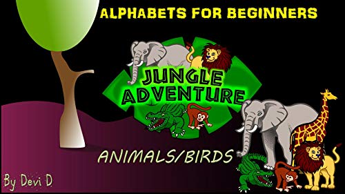 Alphabets for Beginners - Jungle Adventure (Animals and Birds) eBook ...