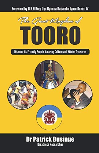 The Great Kingdom of Tooro: Discover its Friendly People, Amazing ...