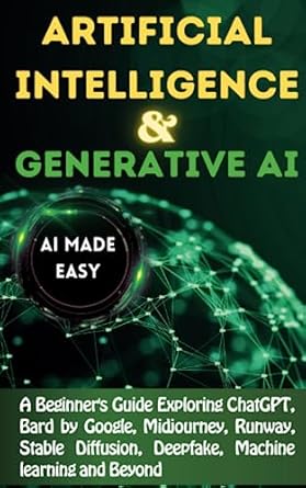 Amazon | Artificial Intelligence and Generative AI Made EASY: A ...
