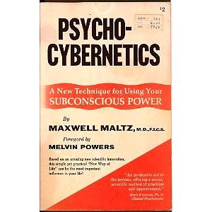 Psycho-Cybernetics: A New Technique for Using Your Subconscious Power ...