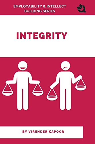 Integrity (Employability & Intellect Building Series) eBook : Virender ...