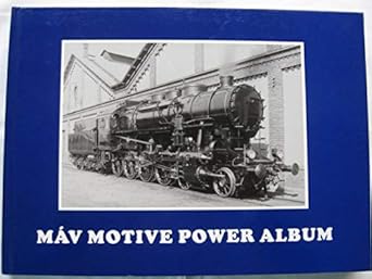MAV motive Power Album: Amazon.co.uk: Mezei Istvan, Kelen Rudolf ...