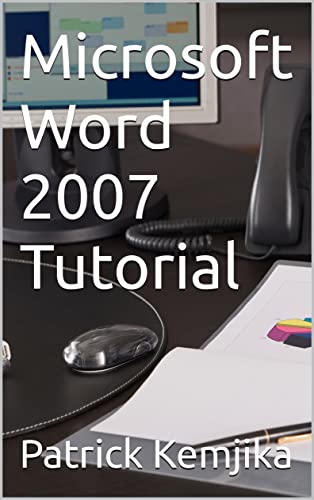 Amazon.com: Microsoft Word 2007 Tutorial eBook : Patrick Kemjika ...