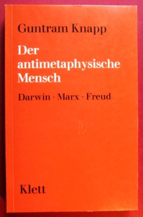 Der antimetaphysische Mensch. Darwin, Marx, Freud : Amazon.de: Bücher