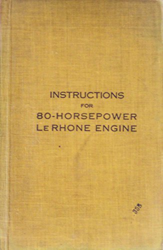 Instructions for 80-horsepower Le Rhone engine: U.S. Government: Amazon ...