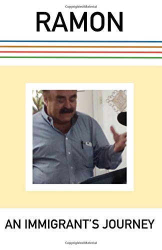 Amazon.com: Ramon: An Immigrant's Journey: 9781723435843: Aguirre ...