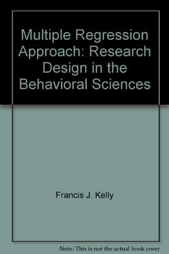 Multiple Regression Approach: Research Design in the Behavioral ...