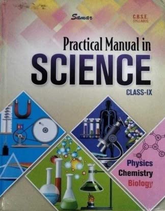 CBSE Practical Manual In Science Class 9 (2019-20) : Samar Publishing ...