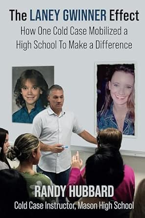 The Laney Gwinner Effect: How One Cold Case Mobilized a High School To ...