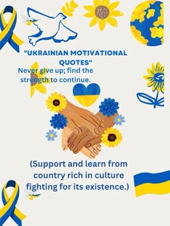 "Ukrainian Motivational Quotes": Never give up; find the strength to ...