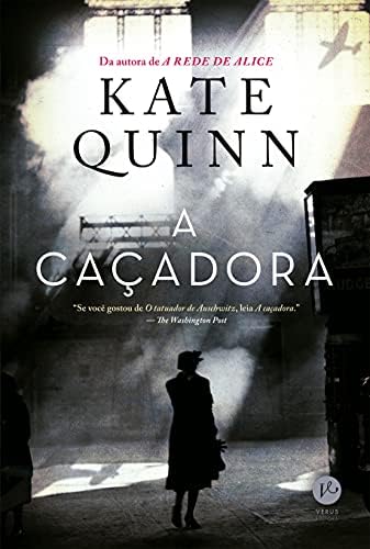 A caçadora : Quinn, Kate, Alves, Rogério: Amazon.com.br: Livros