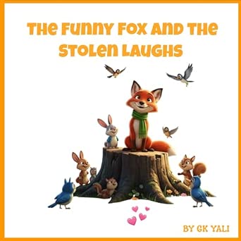 The Funny Fox and the Stolen Laughs: A Funny Fox Story for Kids Ages 6 ...