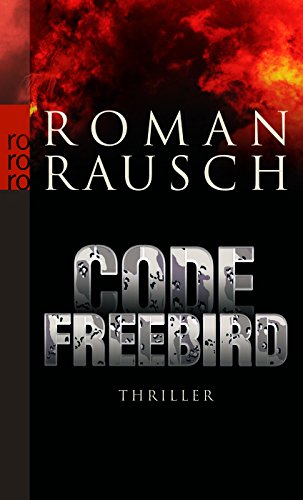 Amazon.com: Code Freebird: 9783499243950: Roman Rausch: Books