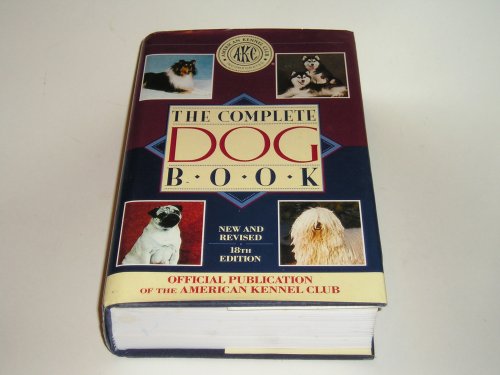 The Complete Dog Book 18th Edition: American Kennel Club: Amazon.com: Books