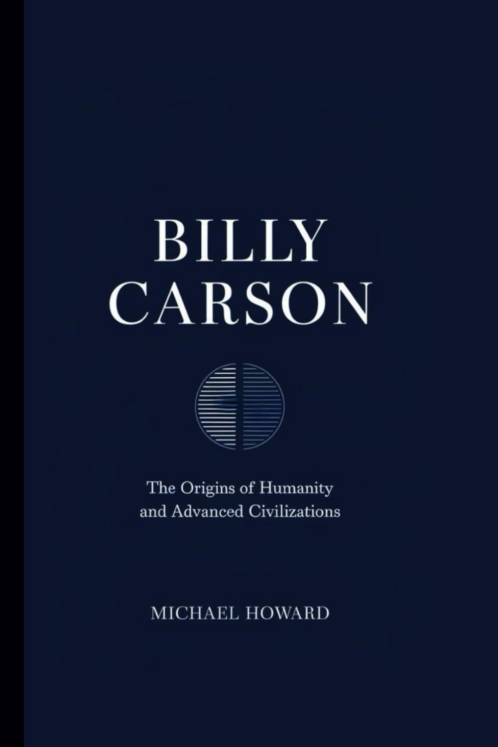 BILLY CARSON: the Origins of Humanity and Advanced Civilizations ...