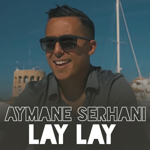 Play Lay lay by Aymane Serhani on Amazon Music
