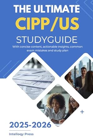 The Ultimate CIPP/US Study Guide 2025-2026: Press, Intelloqy ...